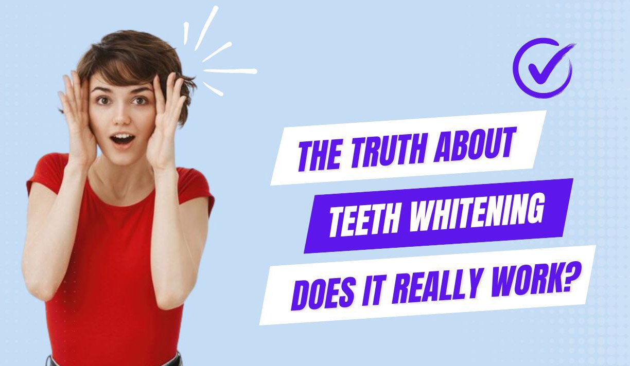 Truth About Teeth Whitening: Does It Really Work?